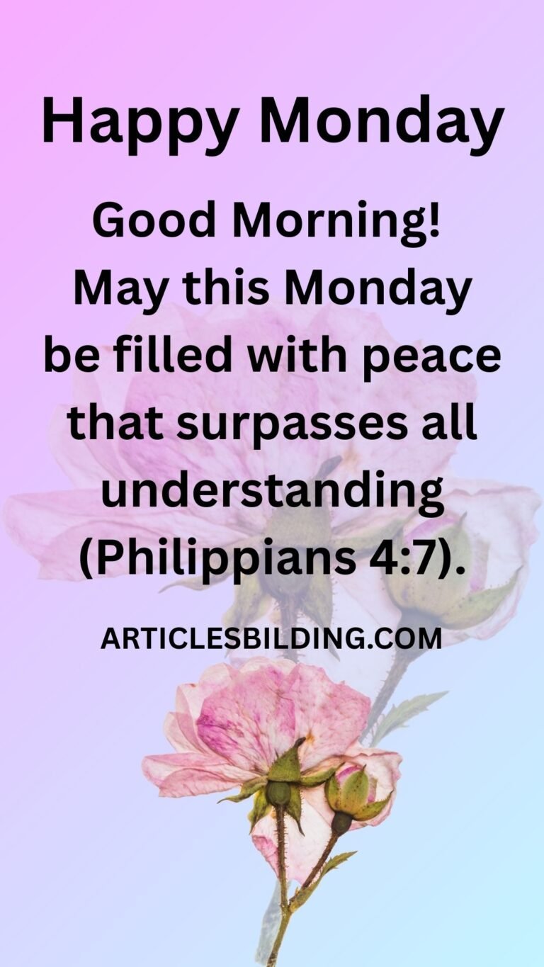 100 Good Morning Monday Blessings With Bible Verses | Articles Bilding