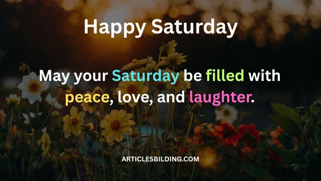 120+ Saturday Blessings, Quotes, Wishes, And Images For A New Week ...